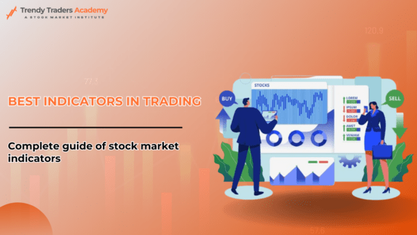 Top 6 Best Indicators In Trading